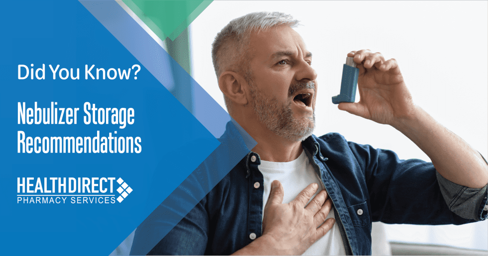 Did You Know? Nebulizer Storage Recommendations - HealthDirect
